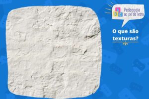 Atividades com texturas na educação infantil